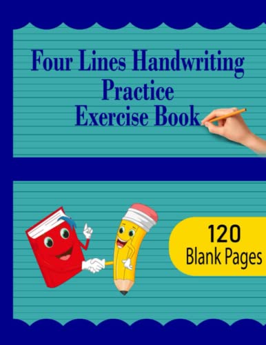 Four Lines Handwriting Practice Exercise Book: 4 Lines Handwriting ...