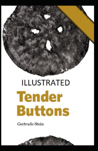 Tender Buttons Illustrated by Gertrude Stein | Goodreads