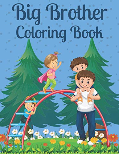 Big Brother Coloring Book: A Fun Coloring Book for Little Boy With a ...