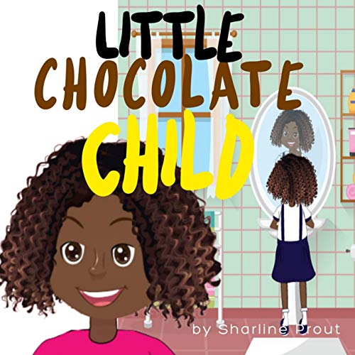 Little Chocolate Child by SHARLINE PROUT | Goodreads