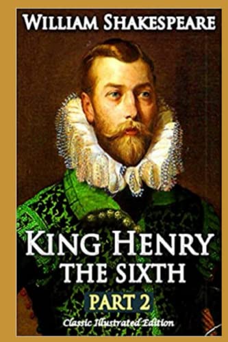 King Henry the Sixth, Part 2 by William Shakespeare | Goodreads