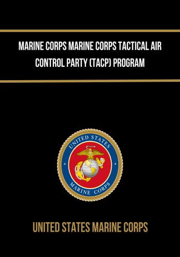 Marine Corps Tactical Air Control Party (TACP) Program by United States ...