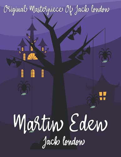 Martin Eden By Jack London Annotated. by Jack London | Goodreads