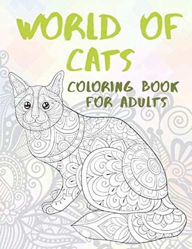 World of Cats - Coloring Book for adults by Kalani Morrow | Goodreads