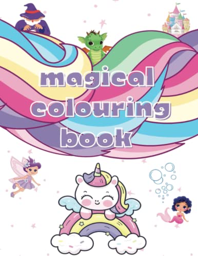 Magical colouring book: A colouring book of magic for kids aged 6+ by ...