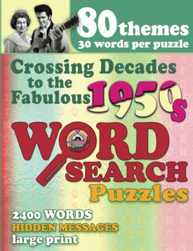Crossing Decades to the Fabulous 1950s: Themed Word Search Puzzles for ...