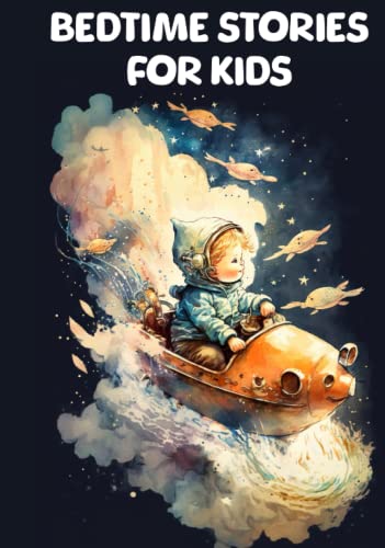 Bedtime Stories For Kids: 40 Illustrated Childrens Stories for Bedtime ...