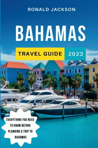 Bahamas Travel Guide 2023: The Ultimate Guide to Discovering the Best ...