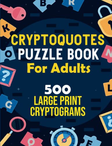 Cryptoquotes Puzzle Book for Adults - 500 Large Print Cryptograms ...
