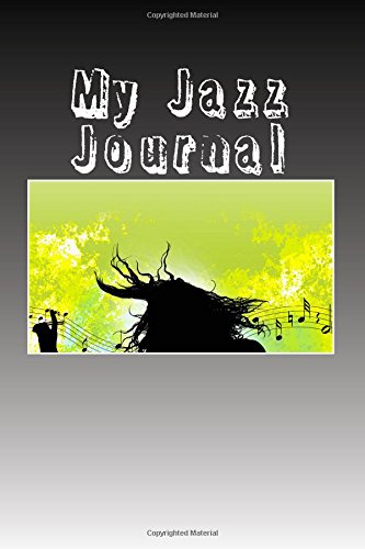 My Jazz Journal: Blank Lined Journal by Passion Imagination Journals ...