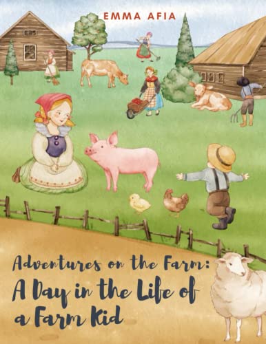 Adventures on the Farm - A Day in the Life of a Farm Kid: Short Stories ...