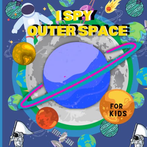I Spy Outer Space for Kids: A Fun Guessing Game Picture Book by Zoe ...