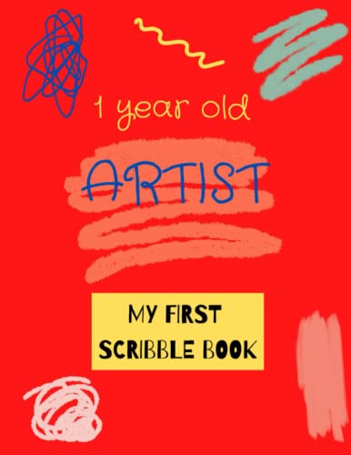 1 year old artist: My First Scribble Book - Blank Pages Drawing Book ...