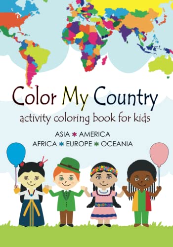 Color My Country: activity coloring book for kids. ASIA, AMERICA ...