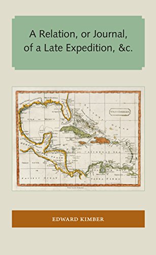 A Relation, or Journal, of a Late Expedition, &c. by Edward Kimber ...