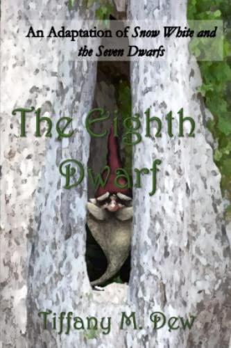 The Eighth Dwarf: An Adaptation of Snow White and the Seven Dwarfs by ...