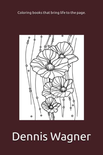 Coloring books that bring life to the page. by Dennis Wagner | Goodreads
