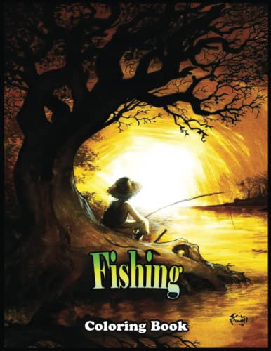 Fishing Coloring Book: Enjoin the Coloring Book Craze and Unleash Your ...
