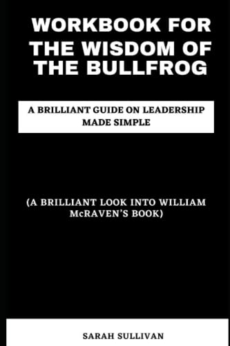 Workbook For The Wisdom of the Bullfrog ( An In-depth Guide To William ...