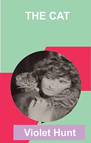 THE CAT by Violet Hunt | Goodreads