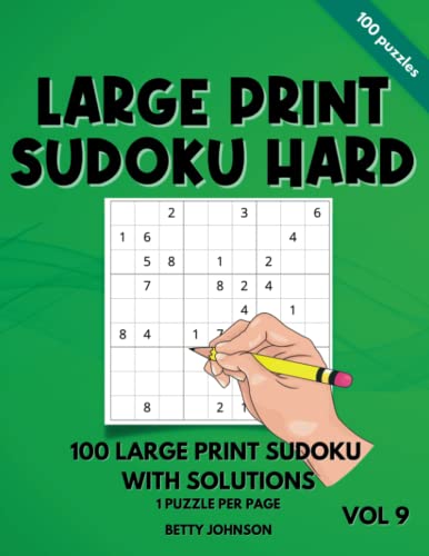 Sudoku Hard Large Print - Vol 9: 100 Large Print Sudoku With Solutions ...