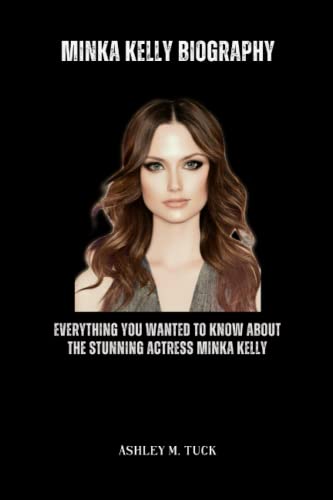 Minka Kelly Biography: Everything You Wanted to Know about the Stunning ...