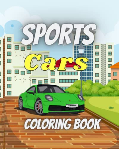 Sports Cars Coloring Book: Collection of 70 sports Cars.: Relaxation ...