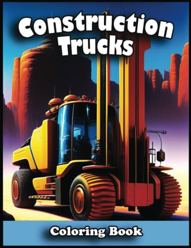 Construction Trucks Coloring Book: Awesome Construction Trucks Designs ...