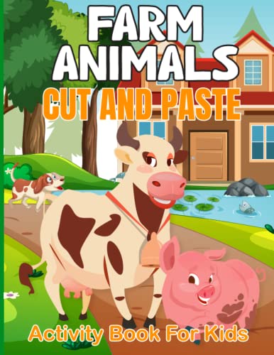 Farm Animals Cut and Paste Activity Book for kids: Cut and glue crafts ...