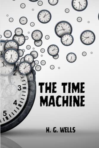 The Time Machine ( Large Print Edition, Easy to Read) by H.G. Wells ...