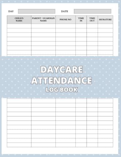 Daycare Attendance Log Book: Childcare Sign In and Out Register Log ...