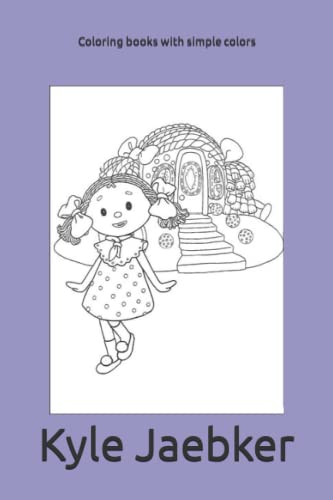 Coloring books with simple colors by Kyle Jaebker | Goodreads
