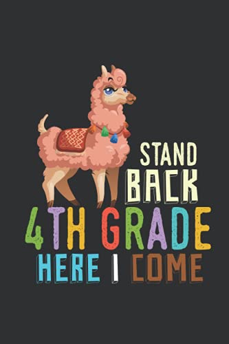 Stand Back 4th Grade Here I Come: Fourth grade teacher notebook / Llama ...