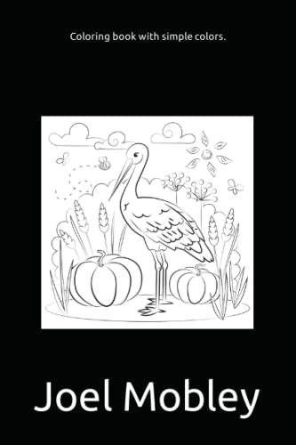 Coloring book with simple colors. by Joel Mobley | Goodreads