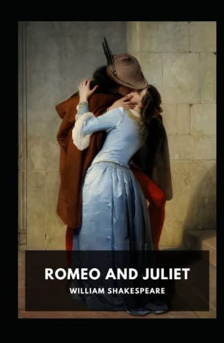 Romeo and Juliet annotated by William Shakespeare | Goodreads