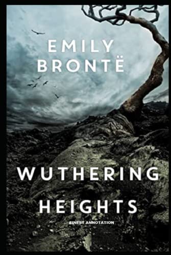 Wuthering Heights: Finest Annotation by Emily Brontë | Goodreads
