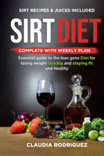 Sirt Diet: Essential Guide to the Lean Gene Diet for Losing Weight ...