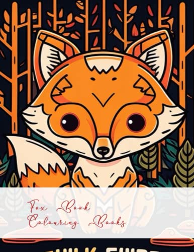 Fox Coloring and Drawing Book for Kids Ages 3-8: Fun with Coloring Red ...