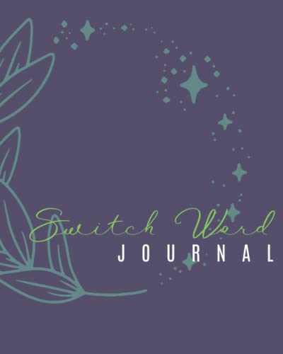Switch Word Journal: 100 Beautiful Pages To Track And Keep A Record Of ...