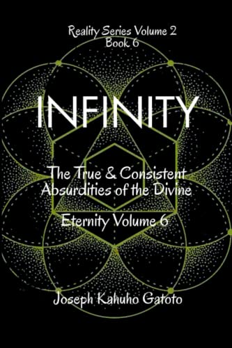 Infinity: The True and Consistent Absurdities of the Divine Eternity ...