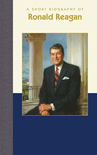 A Short Biography of Ronald Reagan by Applewood Books | Goodreads