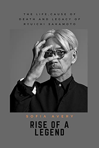 RISE OF A LEGEND: THE LIFE,CAUSE OF DEATH AND LEGACY OF RYUICHI ...