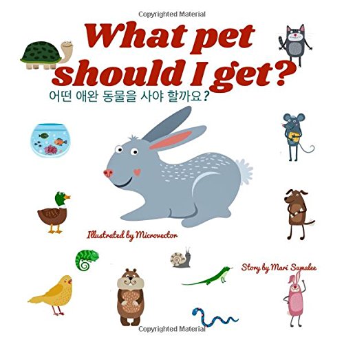 What pet should I get? 어떤 애완 동물을 사야할까요?: Dual Language Edition English ...