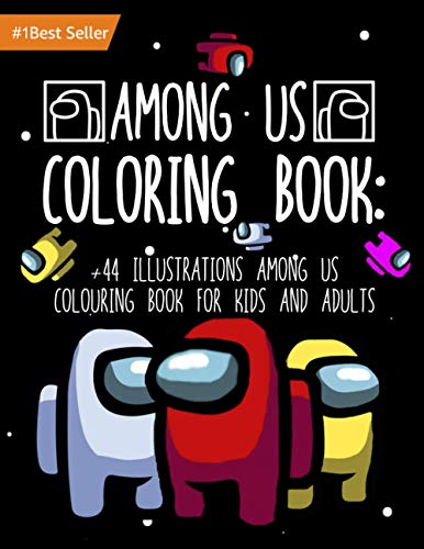 Among Us Coloring Book: +44 Illustrations Among Us Colouring Book for ...