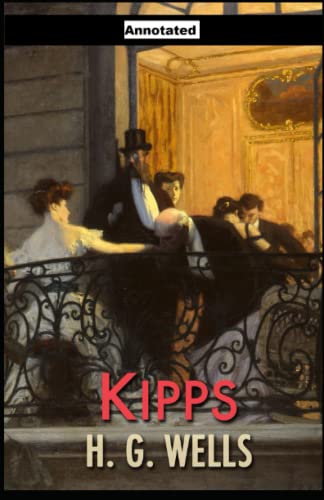 Kipps Annotated by H.G. Wells | Goodreads