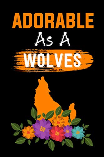 Adorable As A Wolves: Wolves Gifts For Girls: Cute Novelty Paperback ...