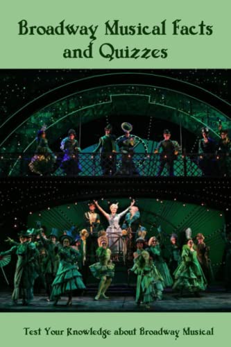Broadway Musical Facts and Quizzes: Test Your Knowledge about Broadway ...