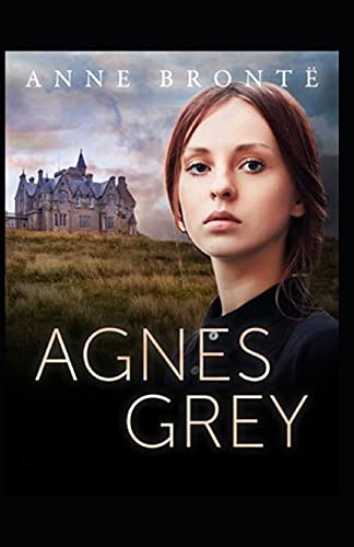 Agnes Grey-Anne's Original Edition(Annotated) by Anne Brontë | Goodreads