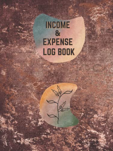 Income and Expense Log Book: Simple Accounting Ledger for Bookkeeping ...