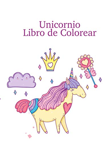 Unicornio Libro de Colorear: Gran regalo para los niños pequeños y Edad ...